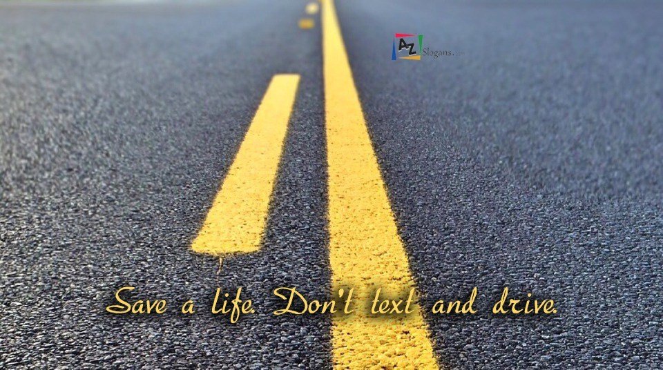 Texting While Driving Slogans